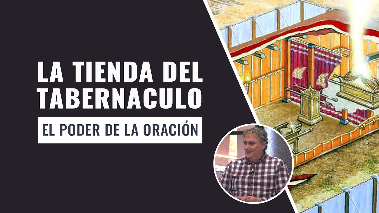 El poder de la oración // El significado del tabernáculo - Parte 4 - YouTube