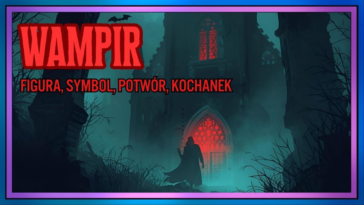 Wampir. Figura, symbol, potwór, kochanek - YouTube
