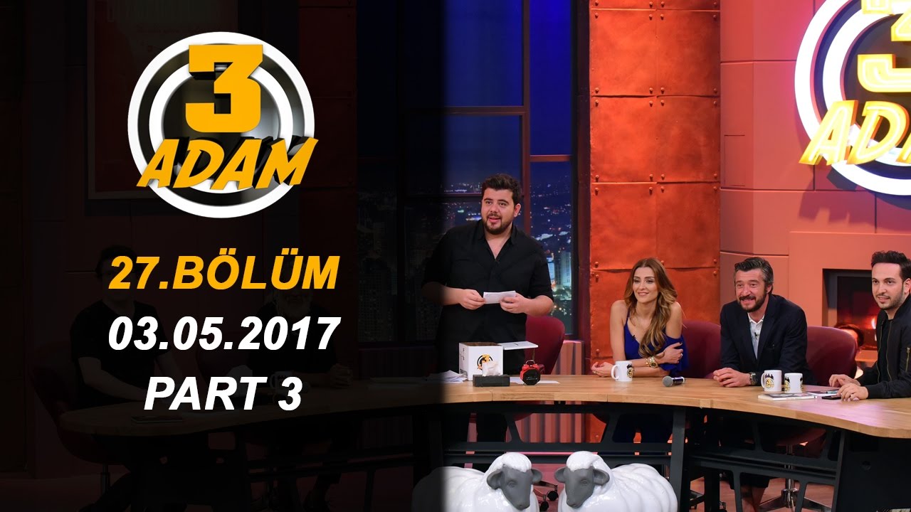 3 Adam 27.Bölüm (03.05.2017) Part 3 - YouTube