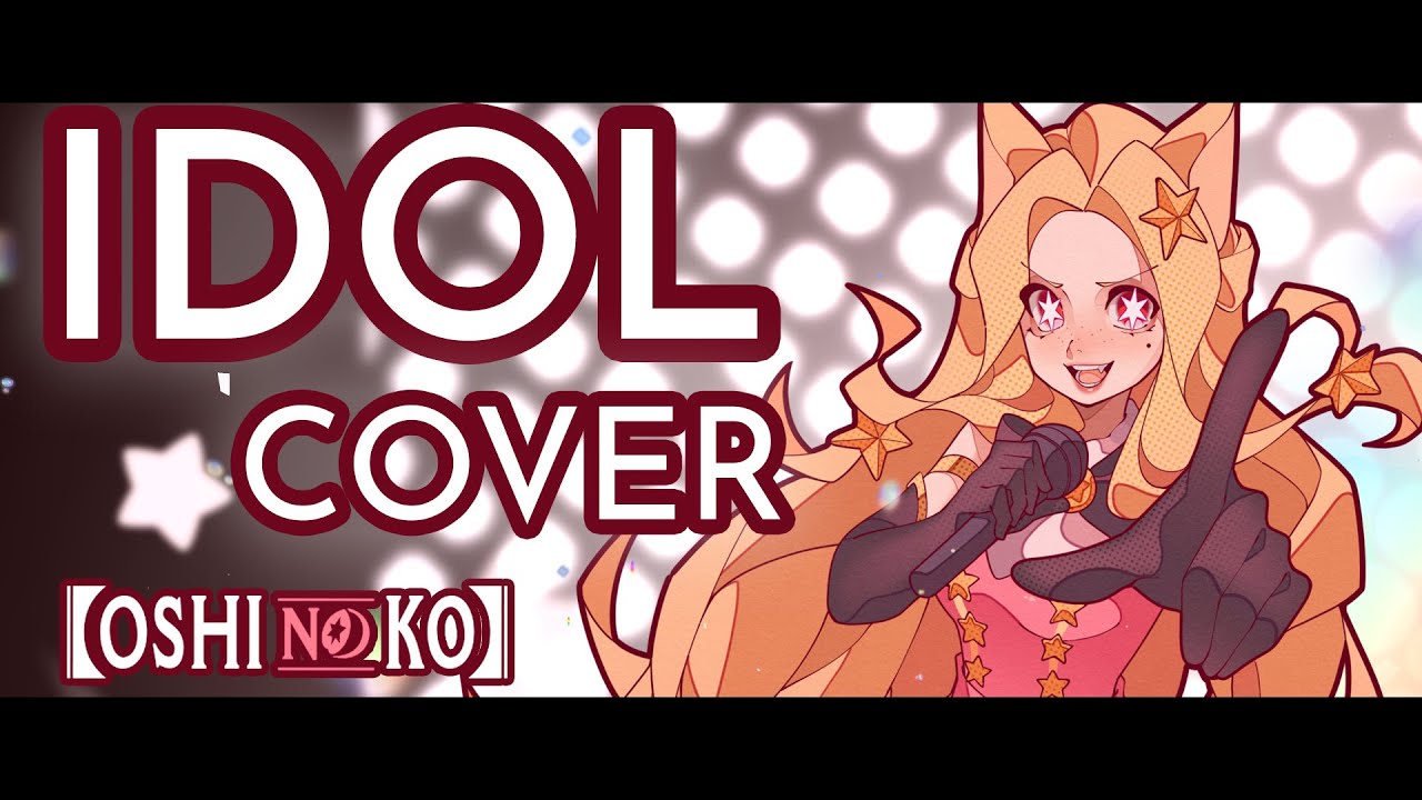 【VTuber】 YOASOBI - IDOL / アイドル 【Cover】 Oshi no Ko OP - YouTube