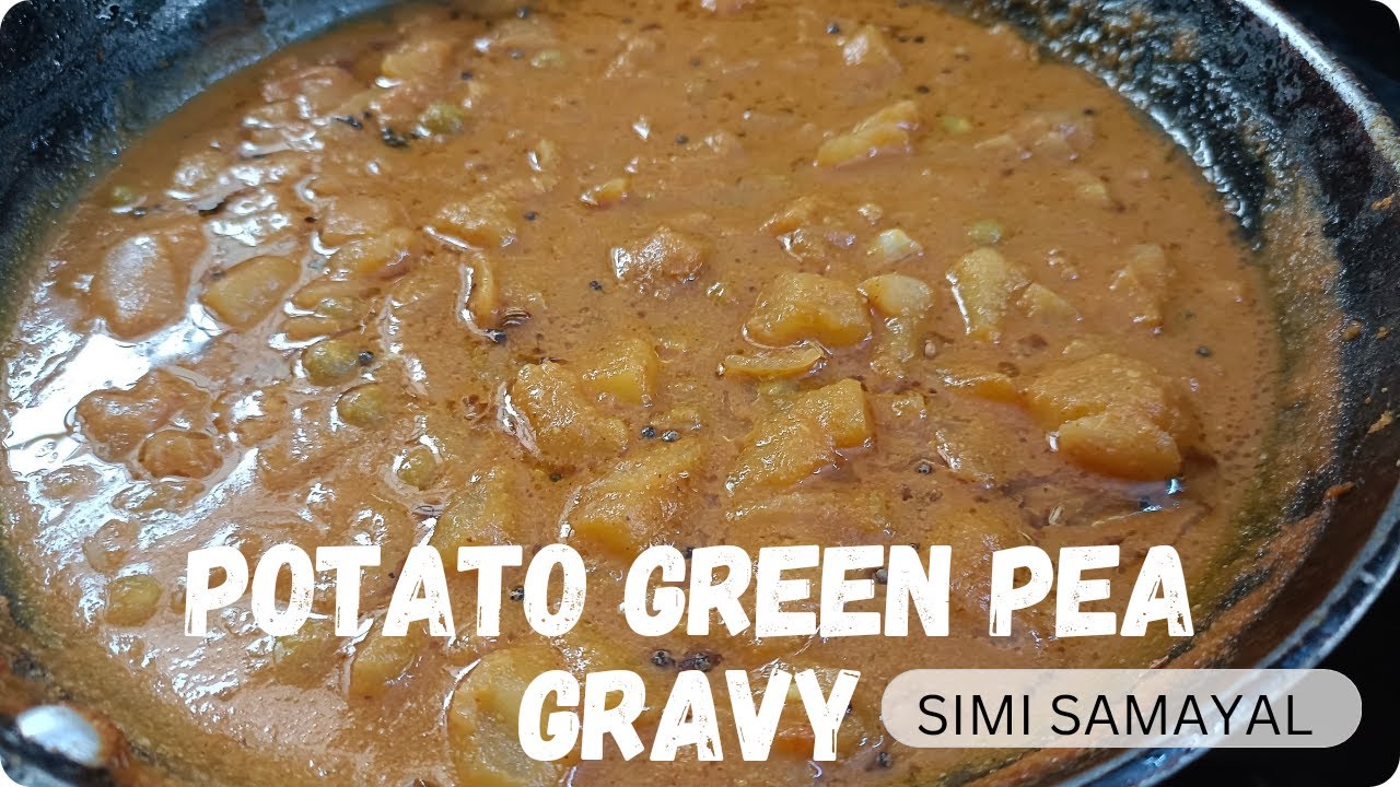 Potato green pea gravy | potato pattani gravy | Simi Samayal | - YouTube