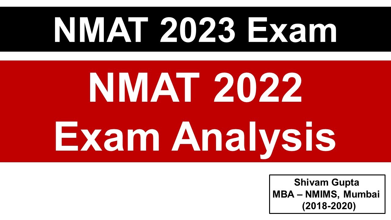 NMAT 2023 Exam: NMAT 2022 Exam Analysis || Preparation Strategy ...
