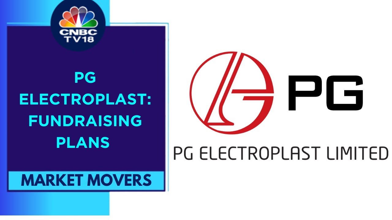 PG Electroplast Shares Fire Up After The Company Launches A ₹500 Crore ...