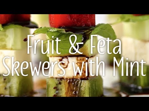 Fruit & Feta Skewers with Mint - YouTube
