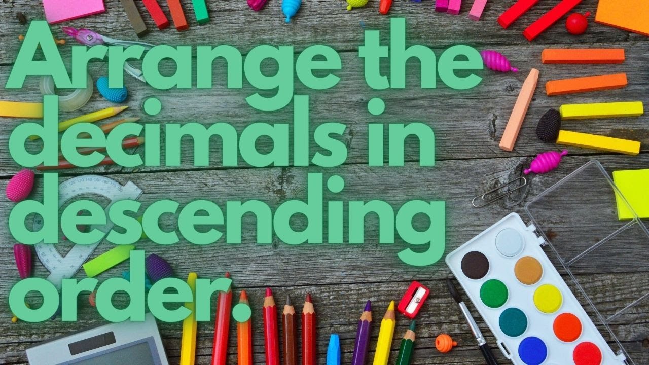 Arrange the decimals in descending order/ text book exercises/. Std 6 ...