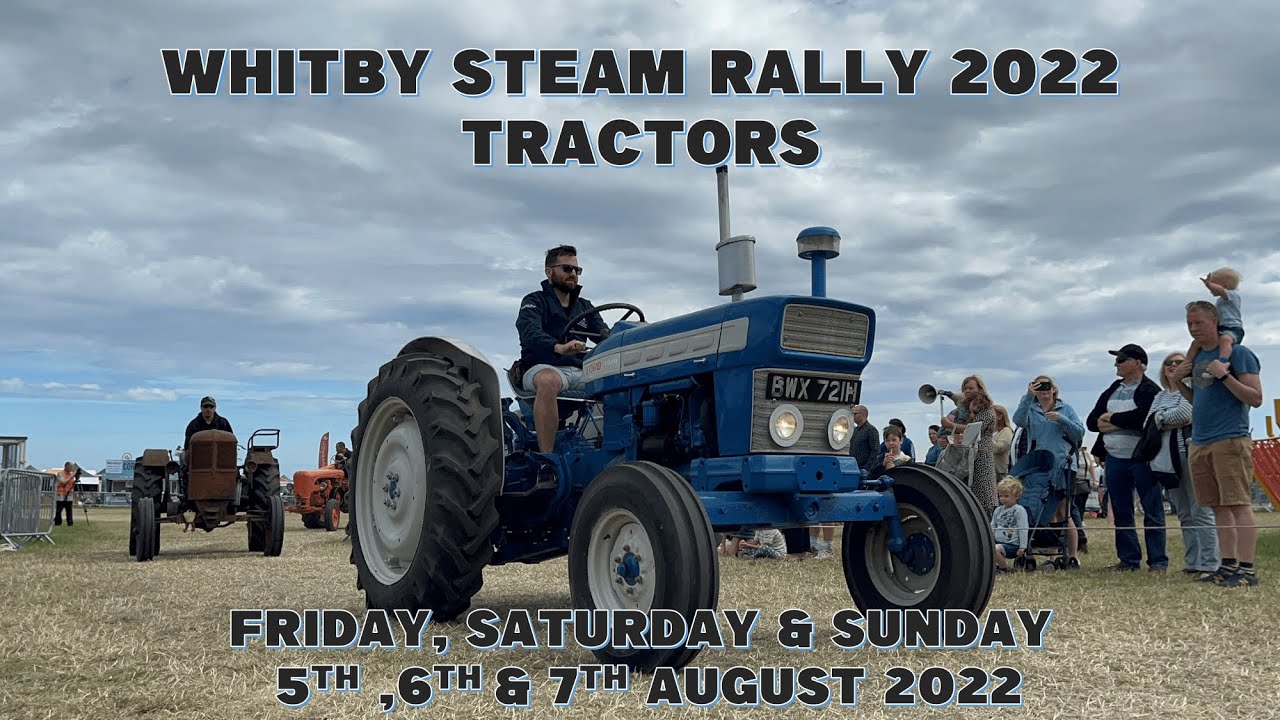 ***RAW FOOTAGE*** Whitby steam rally 2022 (tractors) 1 OF 9 - YouTube