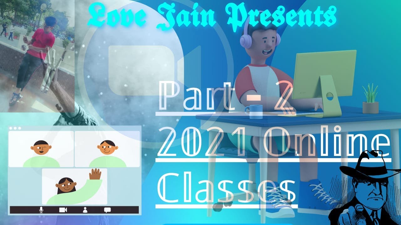 Online Classes 2021 Part - 2 Official Video / Love jain - YouTube