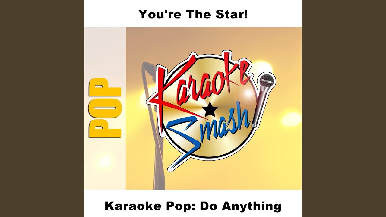 Do Anything (Karaoke-Version) As Made Famous By: Natural Selection ...