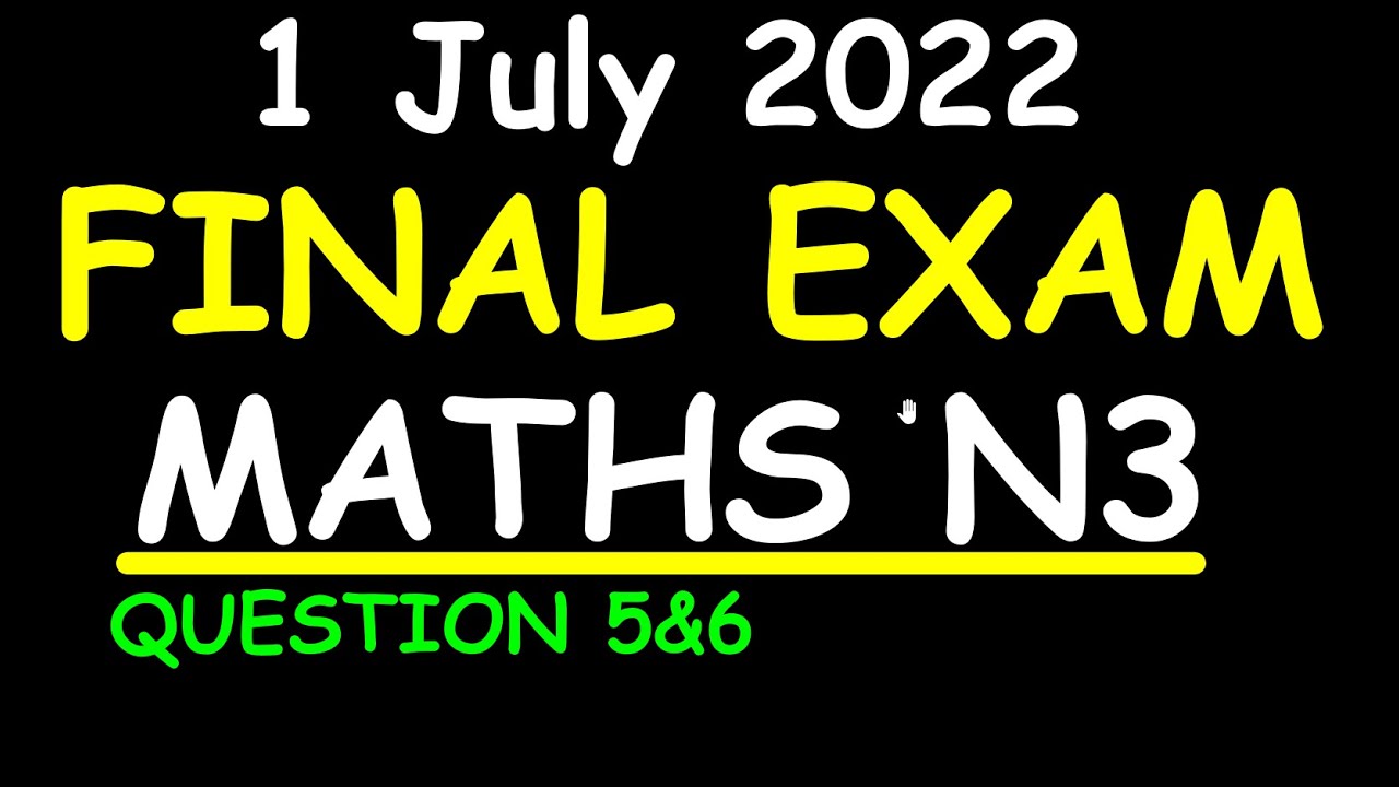 PART 3: MATHEMATICS N3 LATEST EXAM ANSWERS-01 JULY 2023 - YouTube