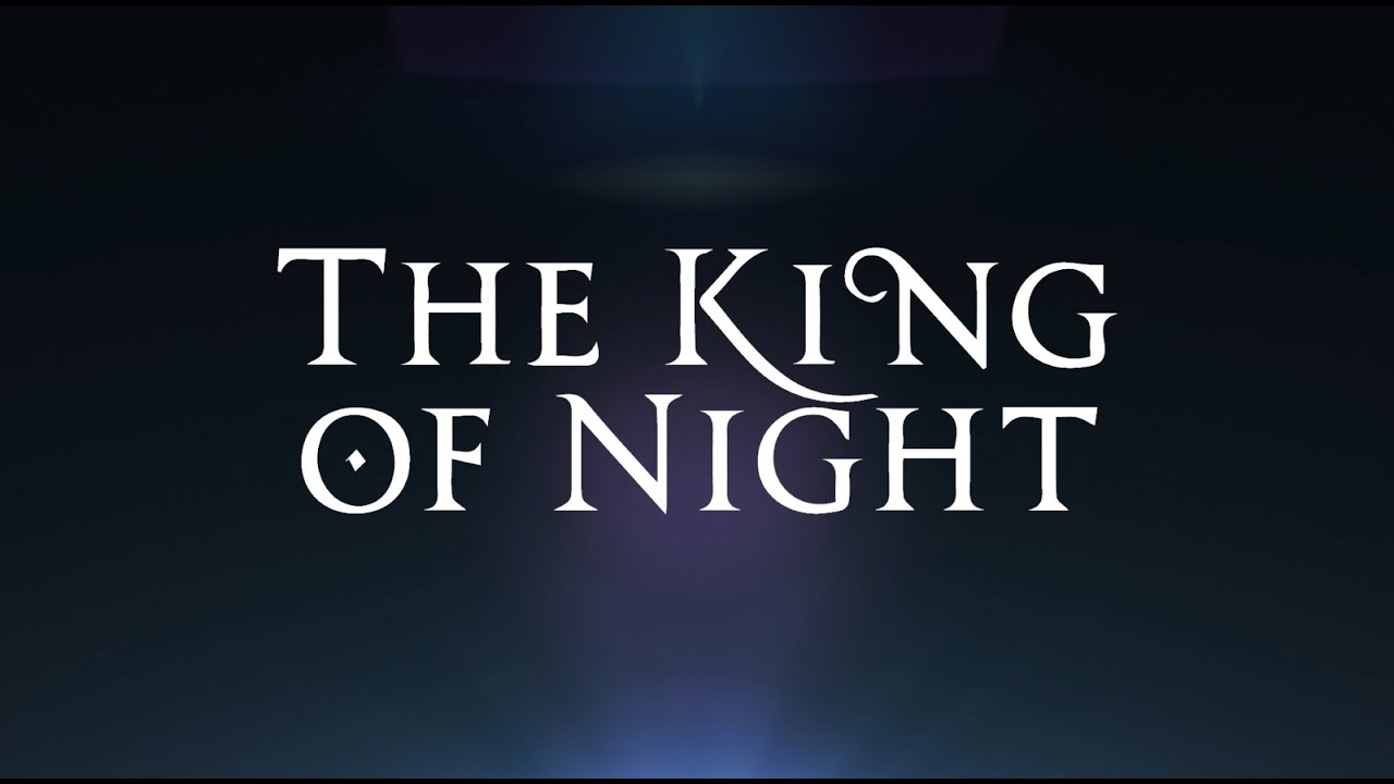 THE KING OF NIGHT - YouTube