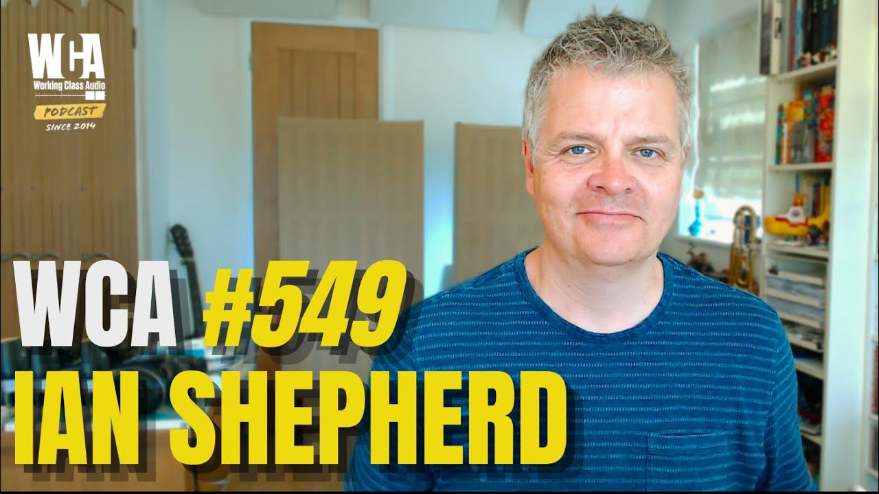 WORKING CLASS AUDIO #549 with IAN SHEPHERD - YouTube