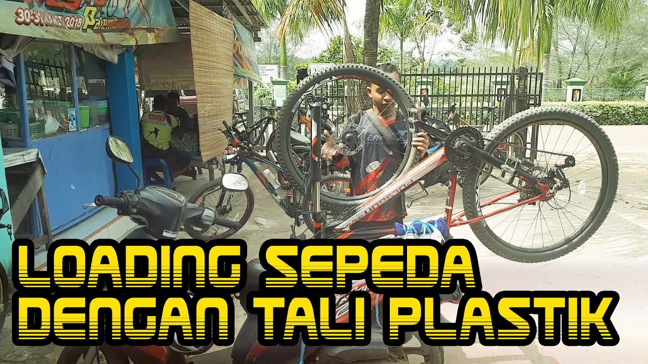 MURAH !!! LOADING SEPEDA DENGAN MOTOR MODAL TALI PLASTIK - YouTube