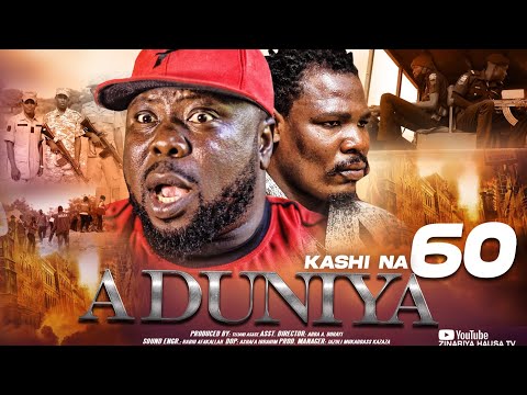 A DUNIYA KASHI NA 60