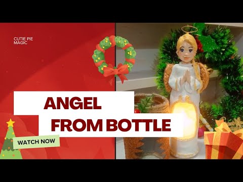 DIY Christmas Angel From Bottle | Easy Recycled Craft Idea🎄 | Day 2 ...