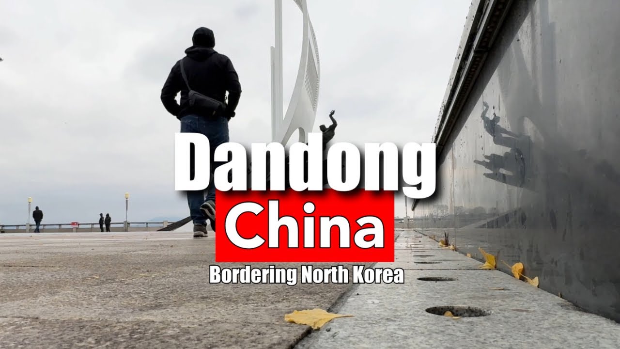 Dandong China’s North Korea border City - YouTube