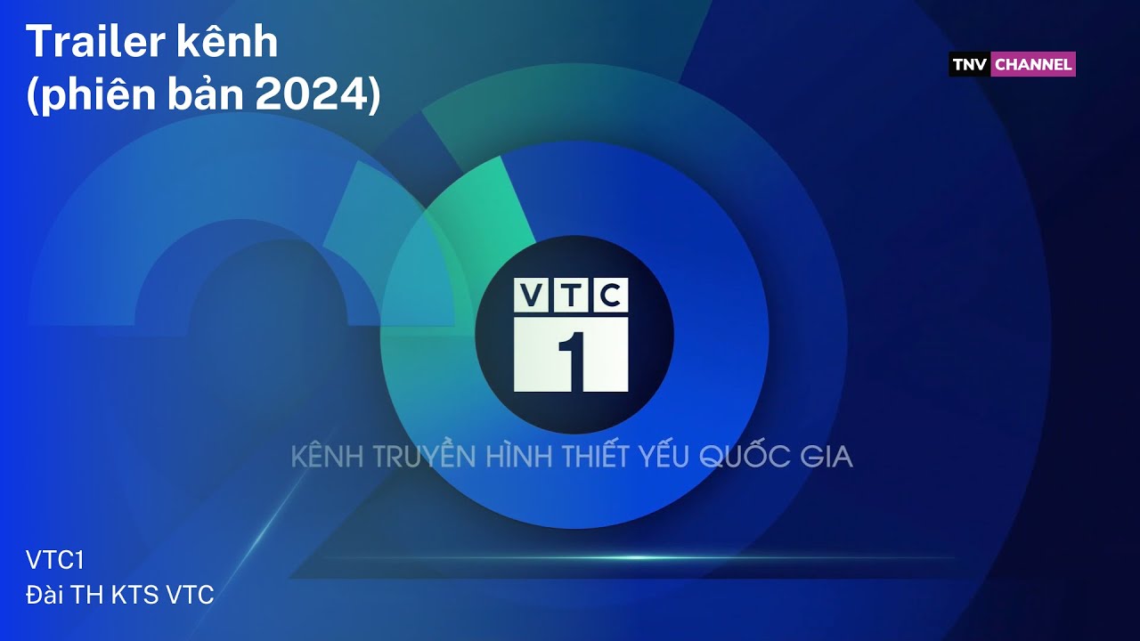 [Tinh Gọn Bộ Máy] VTC3 - Trailer kênh VTC1 năm 2024 | Kênh truyền hình ...