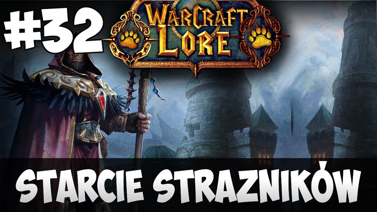 Warcraft Lore #32 Starcie Strażników - YouTube