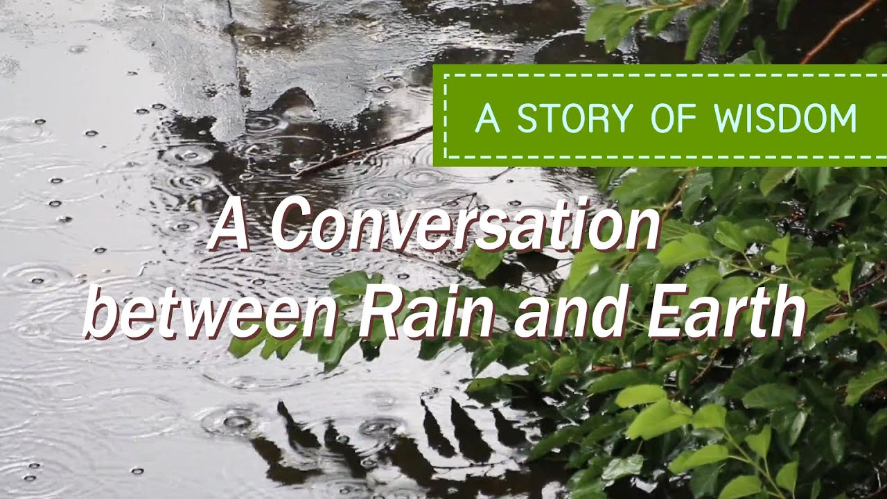 A Conversation between Rain and Earth - YouTube