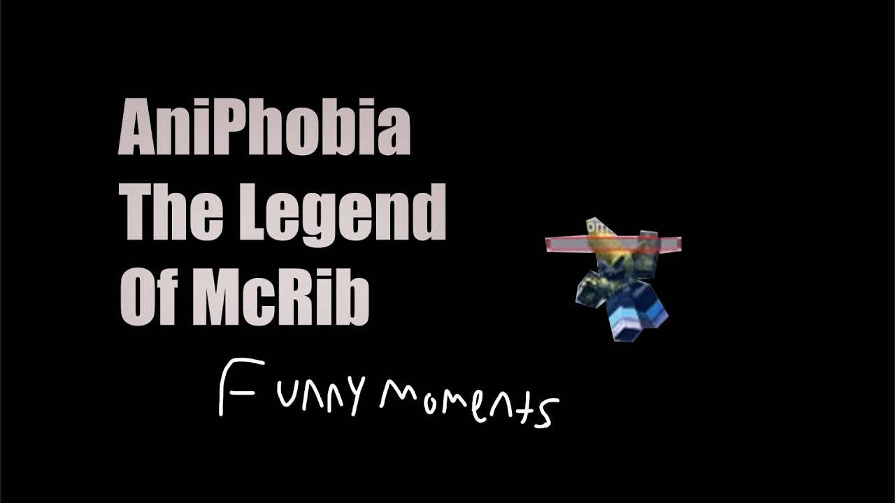 Aniphobia: The Legend Of McRib (Funny Moments) - YouTube