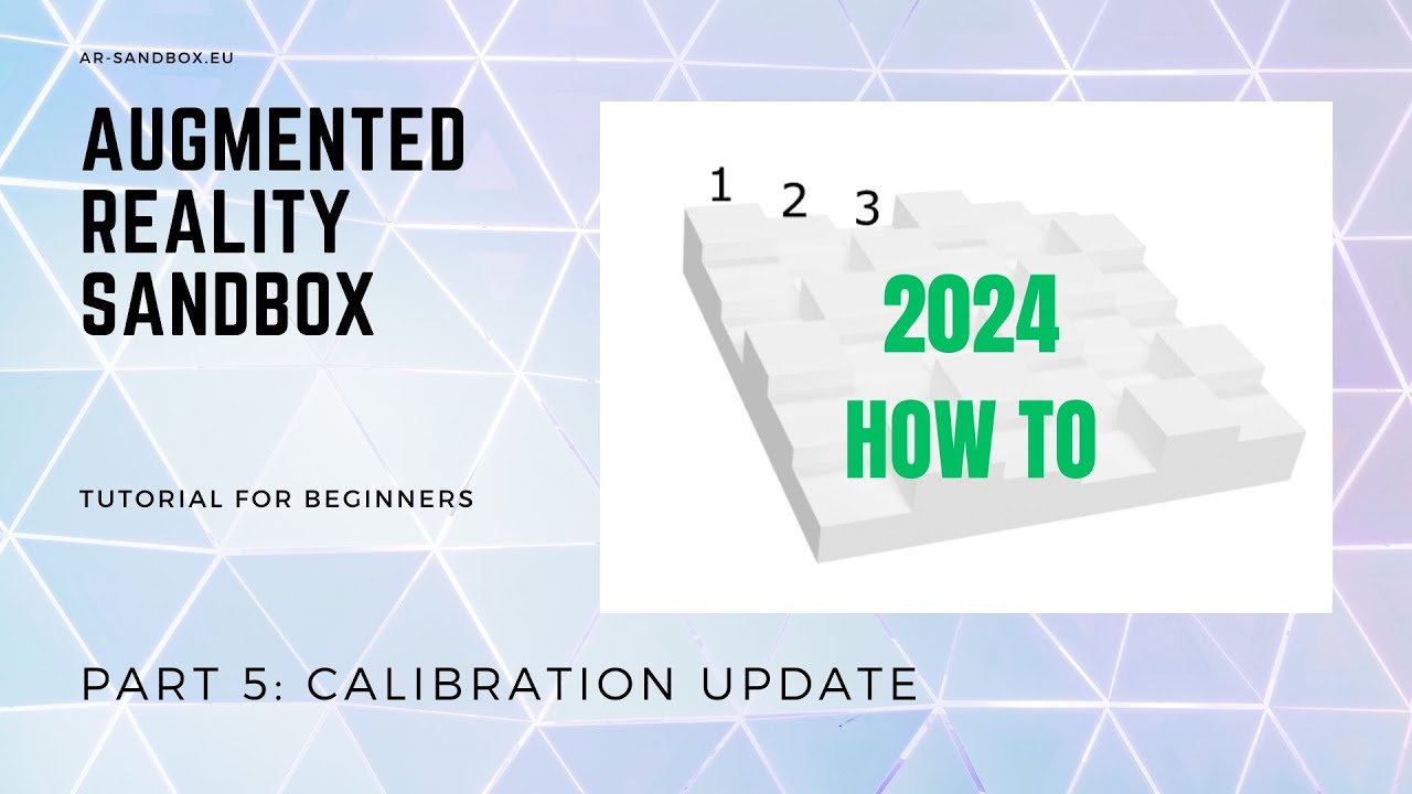 Part 5 - 2024 Update: Calibration - Augmented Reality Sandbox DIY ...