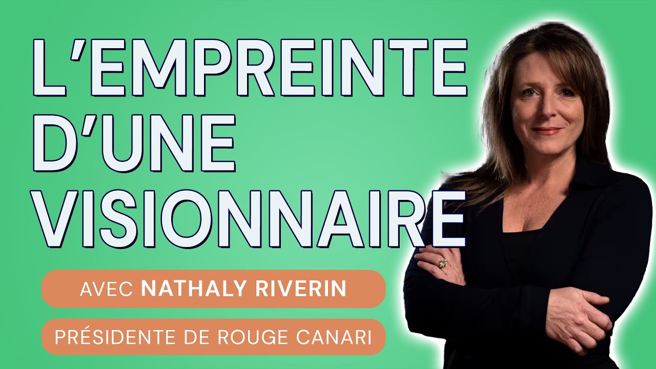 Nathaly Riverin : L'Art de Transformer le Monde, Un Entrepreneur à la ...