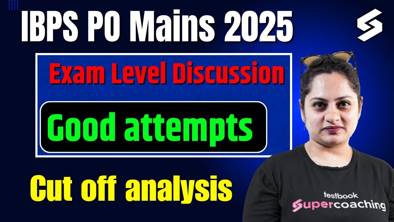 IBPS PO Mains 2025 Good Attempts & Exam Level Discussion | IBPS PO ...