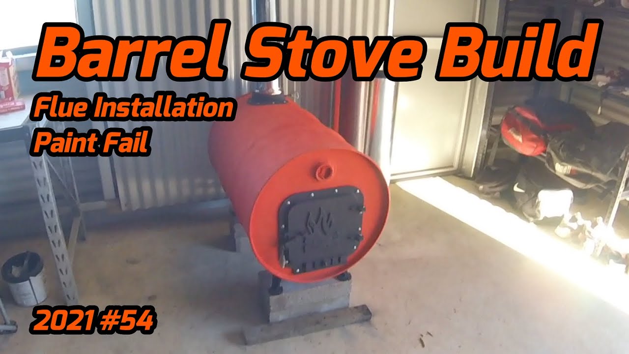 Barrel Stove Build, Paint and Installation - Wood Burning Stove built ...