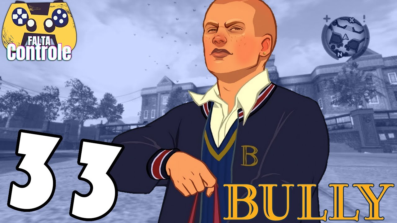 DESCOBRIMOS QUANDO SE PASSA BULLY!!! 😲😲🙀 - Bully (2024) #33 - YouTube