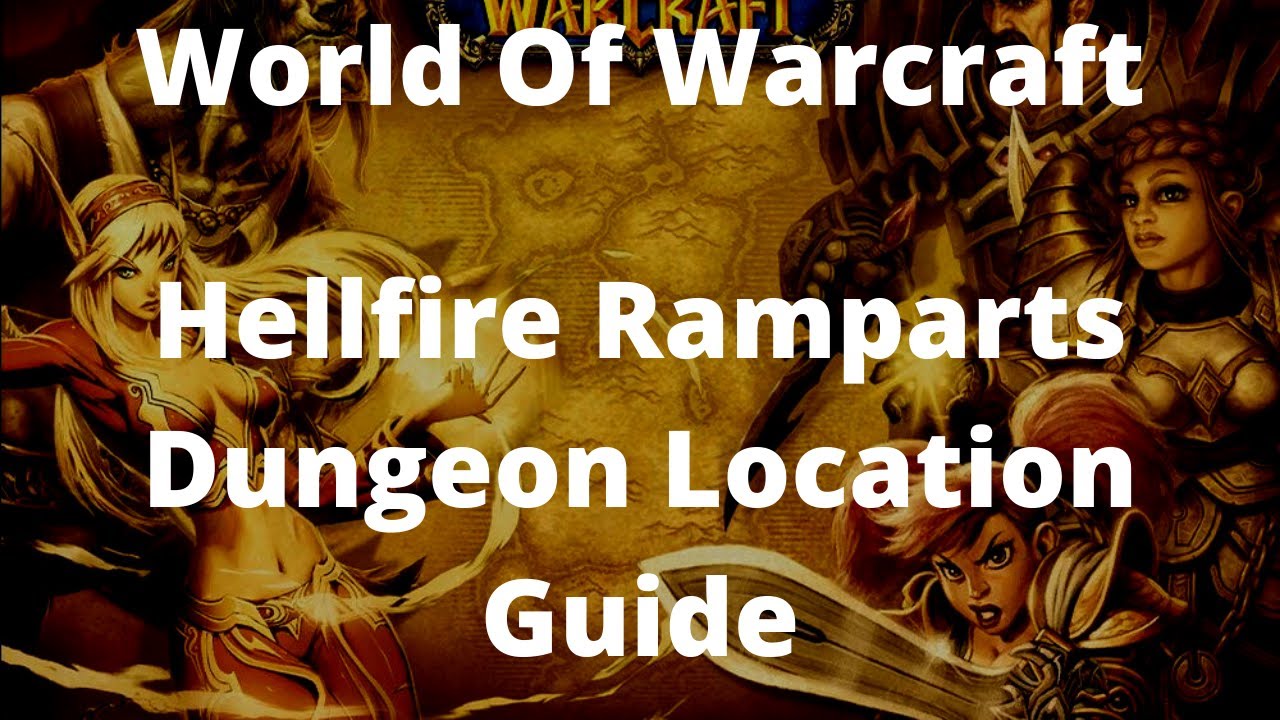 World Of Warcraft Retail Hellfire Ramparts Dungeon Location Guide - YouTube