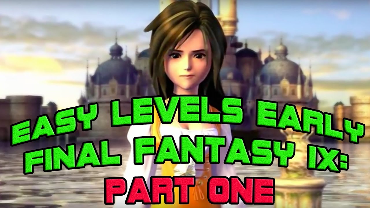 FINAL FANTASY 9 - How To Level Up Easy (PART 1 - Early grinding) - YouTube