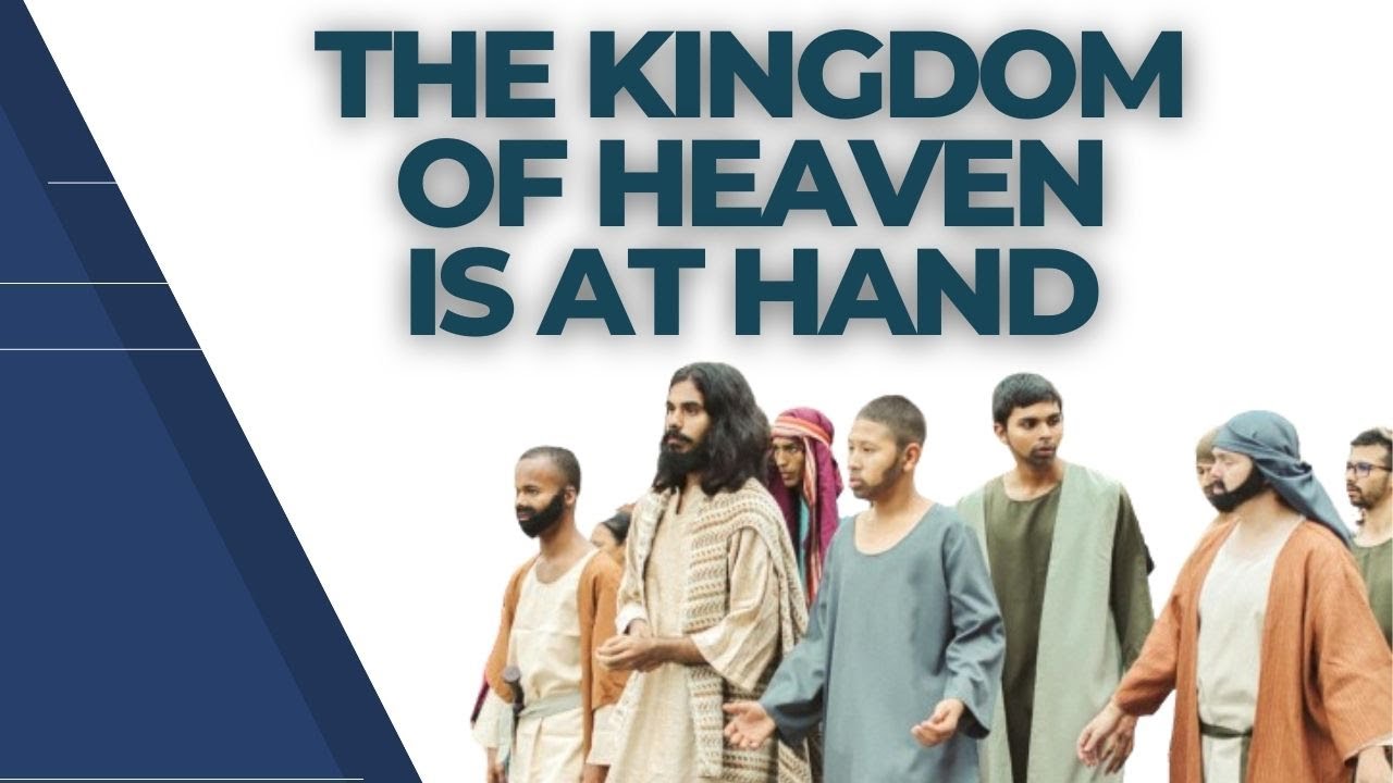 The Kingdom of heaven is at hand - The gospel of Jesus and why we ...