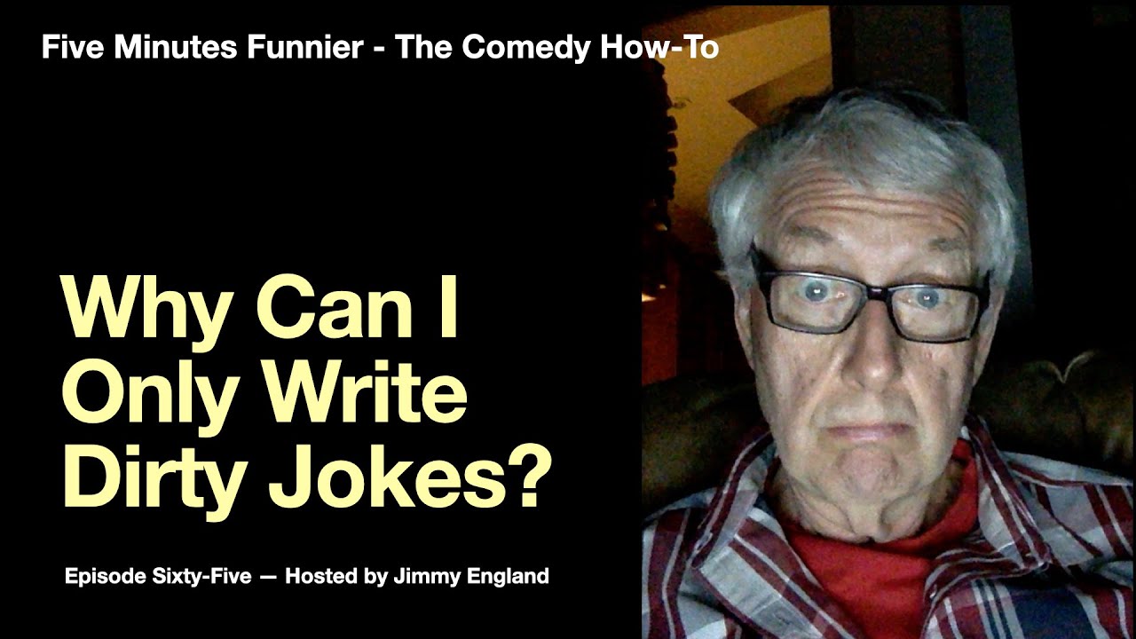 Why It's Easy to Write a Dirty Joke - Five Minutes Funnier - YouTube