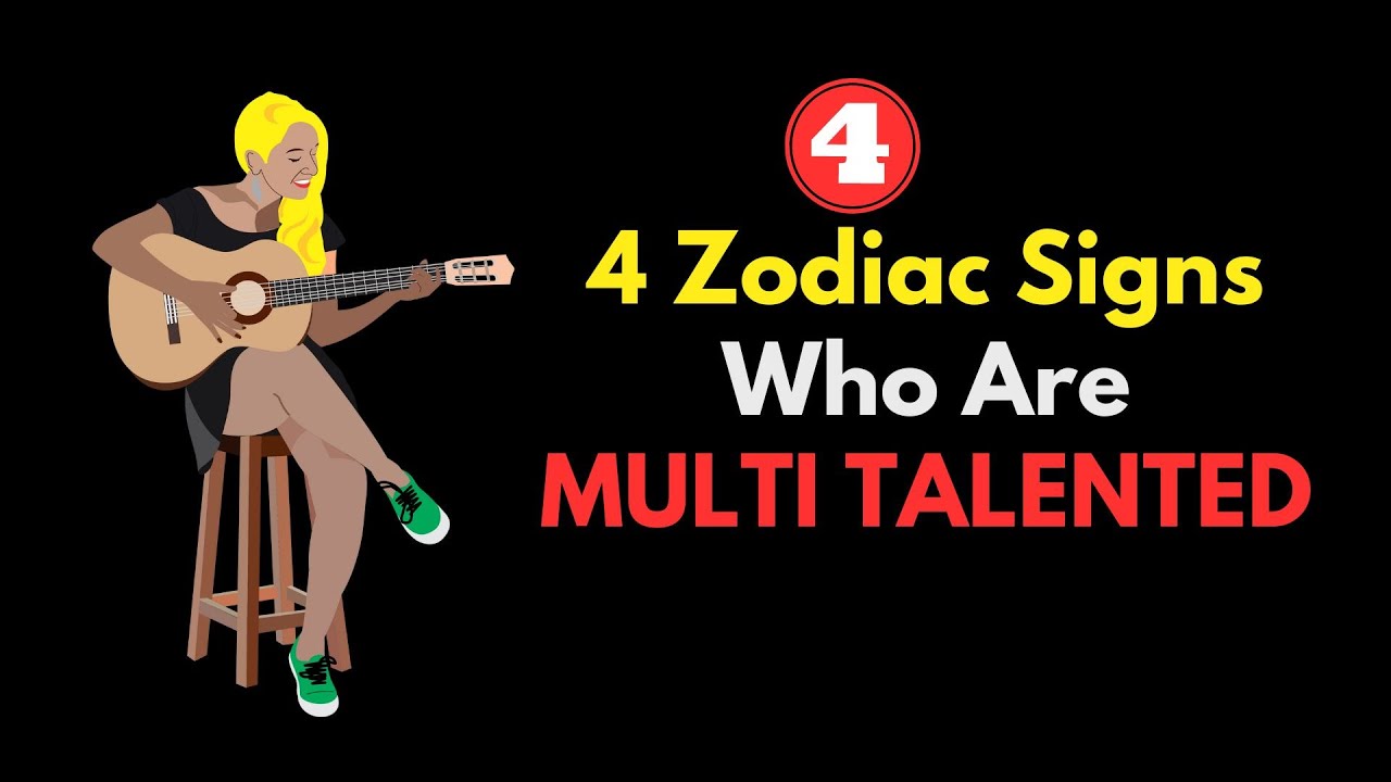 4 Zodiac Signs Who Are Multi-Talented - YouTube