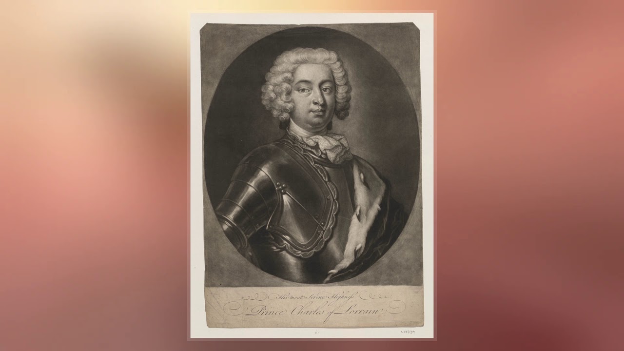 Prince Charles Alexander Of Lorraine - YouTube