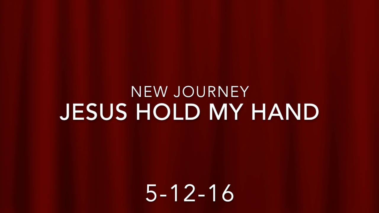 Jesus, Hold My Hand - YouTube