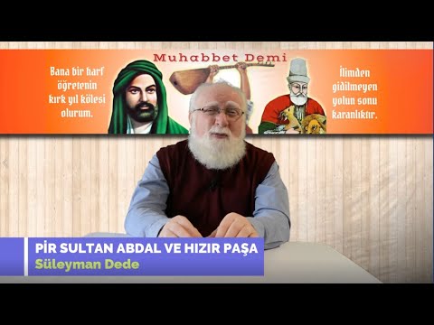 Pir Sultan Abdal ve Hızır Paşa / Süleyman Alan Dede