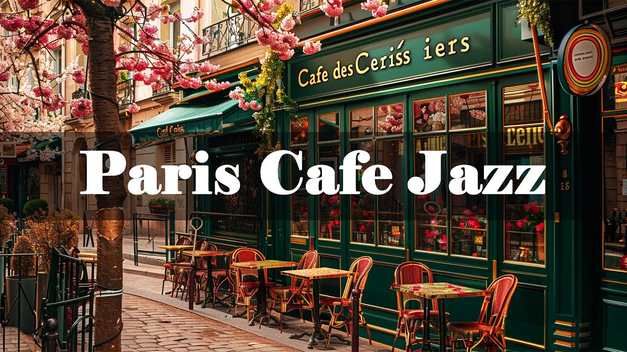 Paris Cafe Jazz | Relaxing with Smooth Background Music and Jazz Piano ...