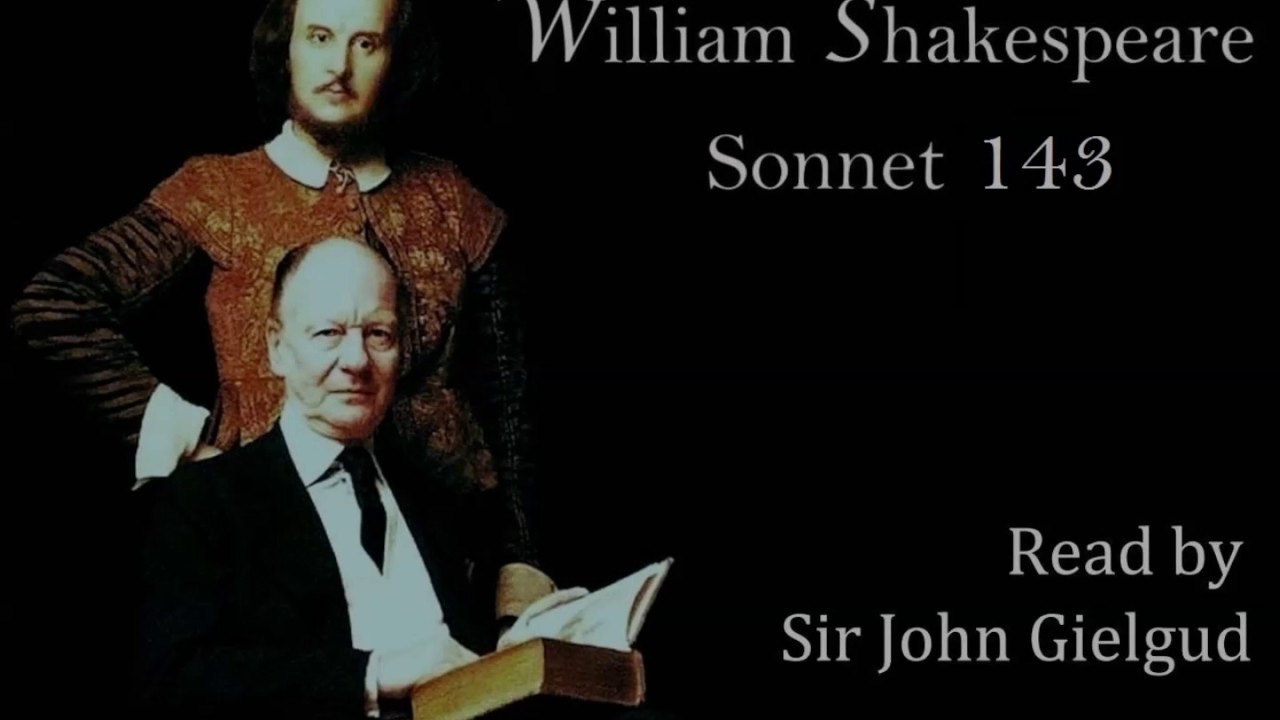 Sonnet 143 by William Shakespeare - Read by John Gielgud - YouTube