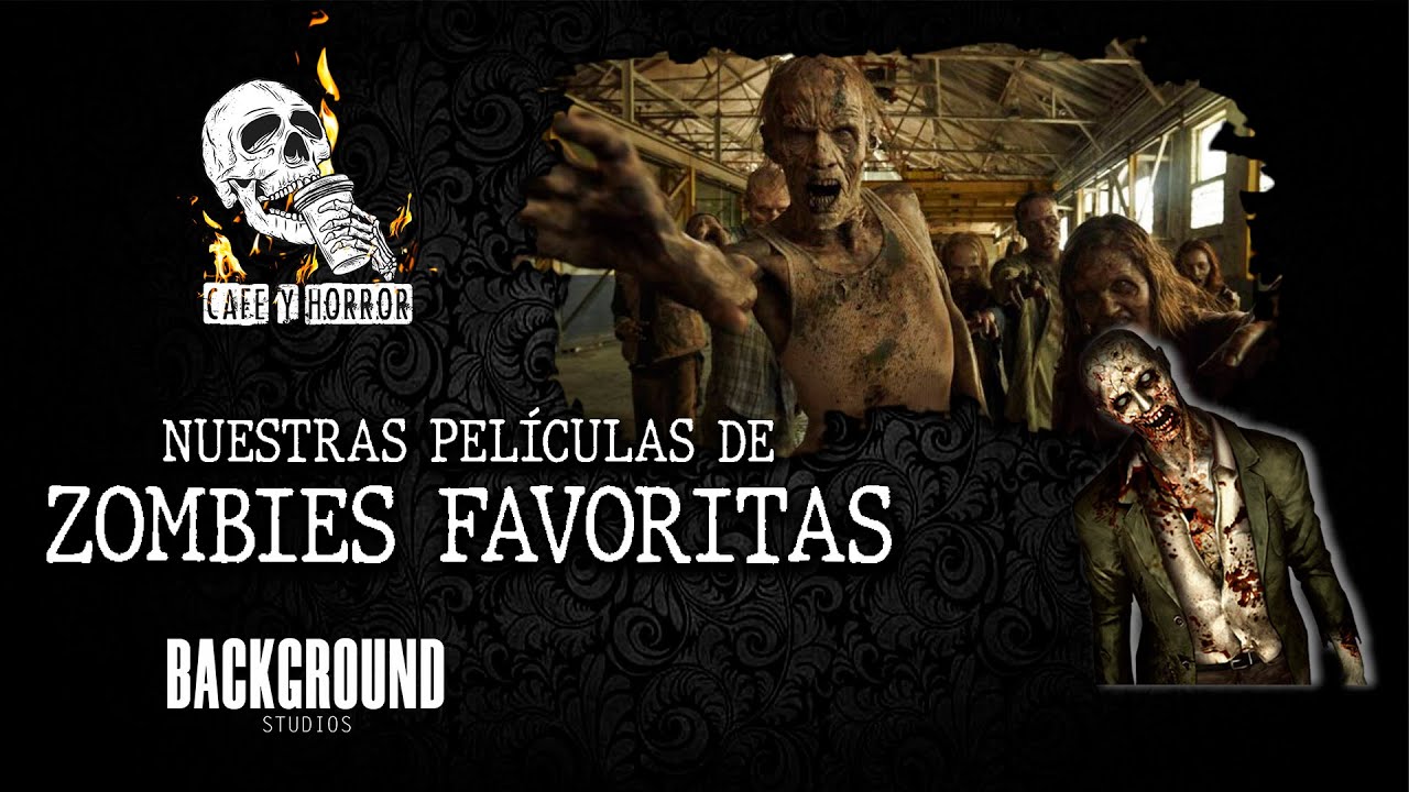 ¡Descubre Nuestras PELÍCULAS del CINE ZOMBIE FAVORITAS! | CYH Ep.10 ...