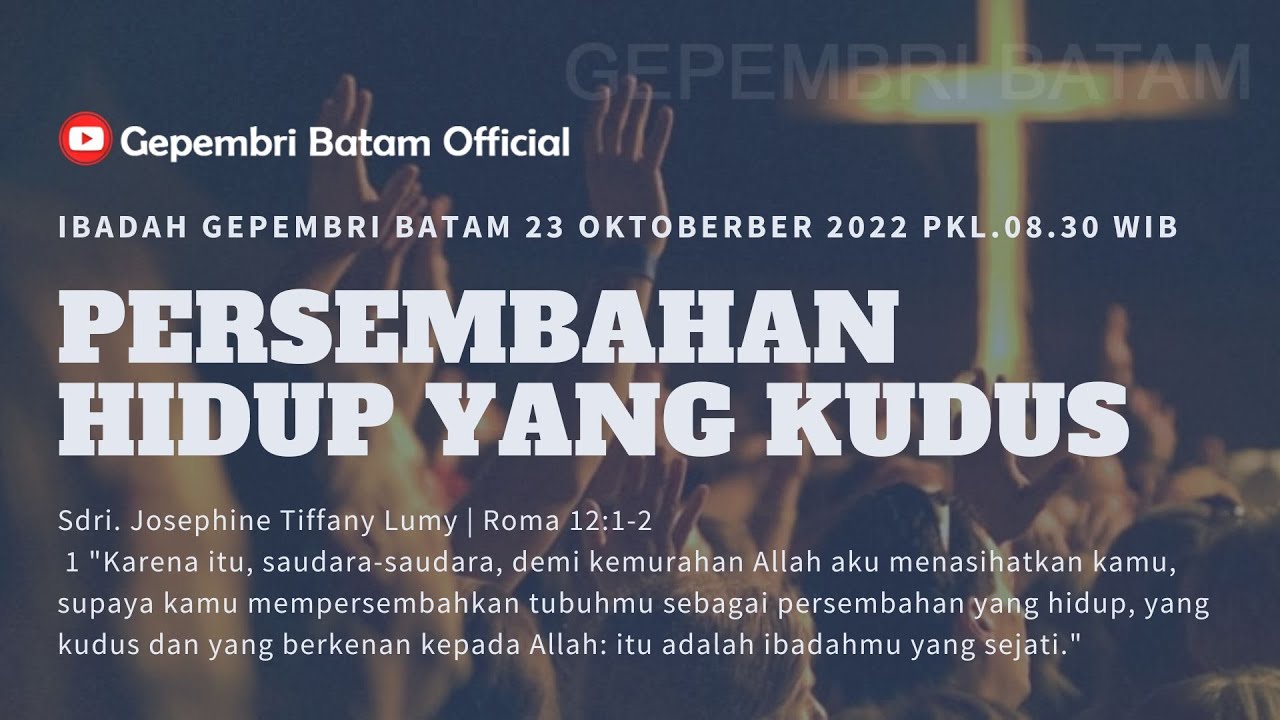 Ibadah Gepembri Batam 23 Oktober 2022 - YouTube