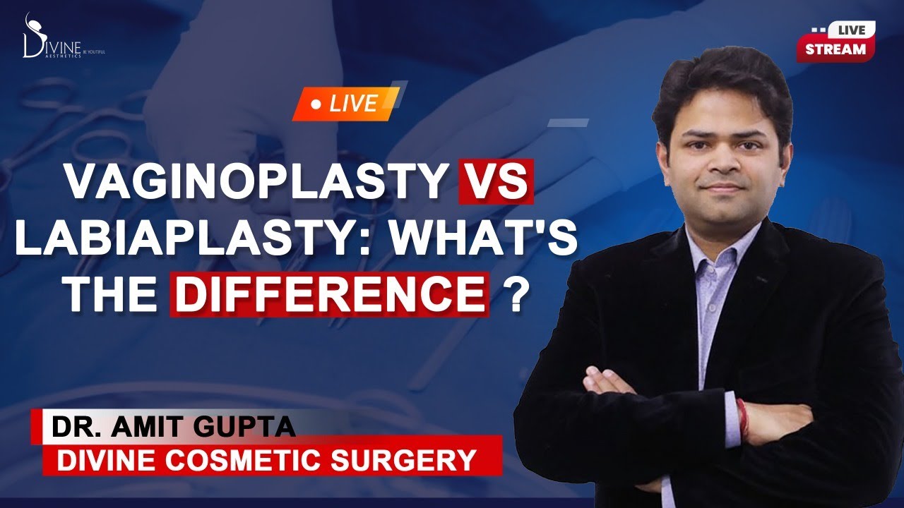 Vaginoplasty Vs Labiaplasty Whats The Difference Divine Cosmetic