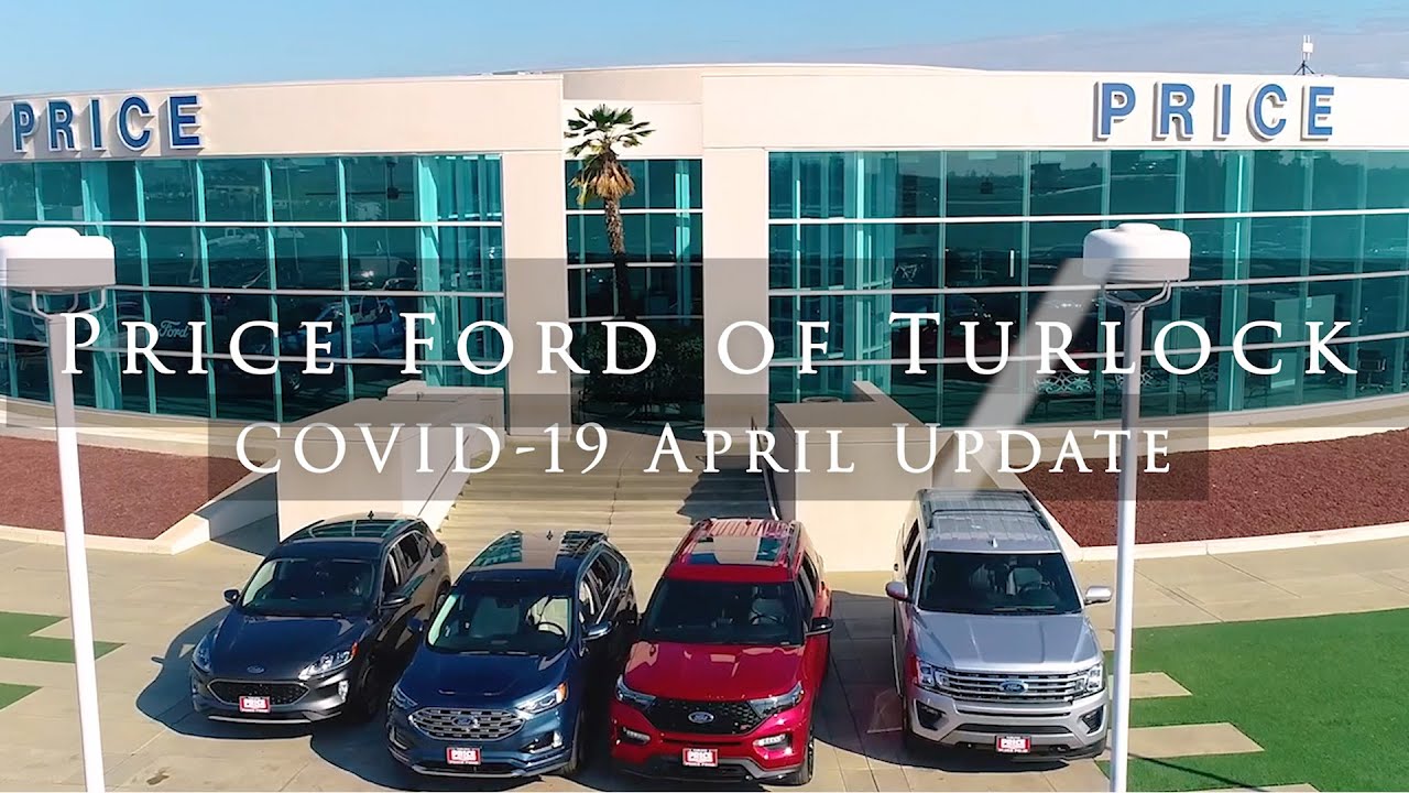 Price Ford of Turlock April 2020 COVID-19 Update - YouTube