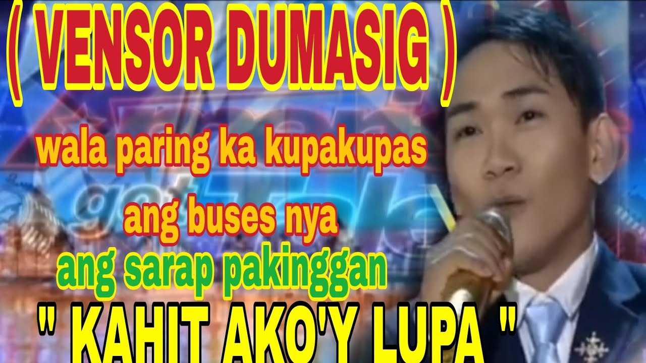 ( VENSOR DUMASIG ) / WALA PARING KA KUPASKUPAS ANG BUSES NYA / " KAHIT ...