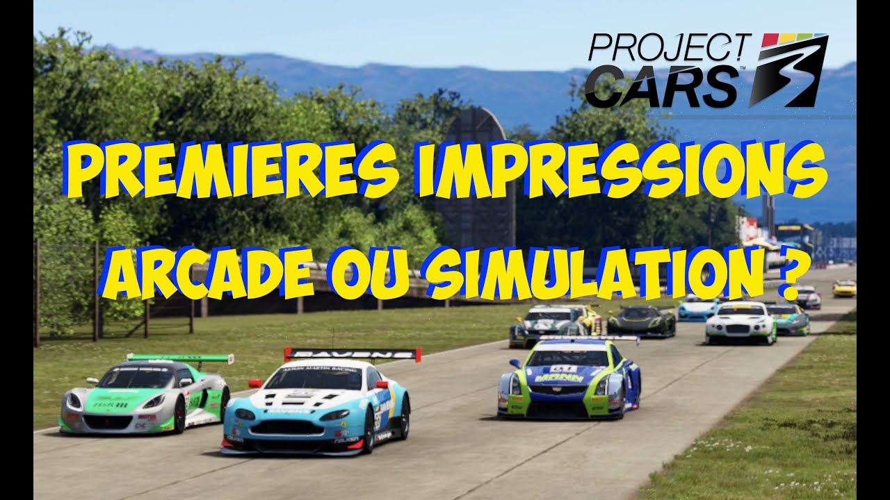 Projects Cars 3 Arcade ou Simulation ? - YouTube