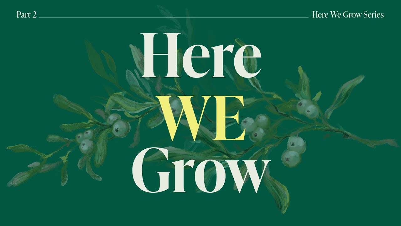 Here WE Grow! (Part 2) | Kevin Herrin - YouTube