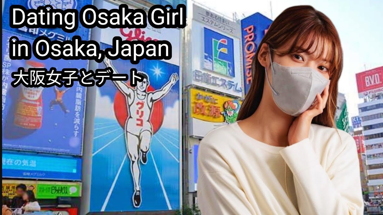How to Date Osaka Girls in Osaka, Japan - YouTube