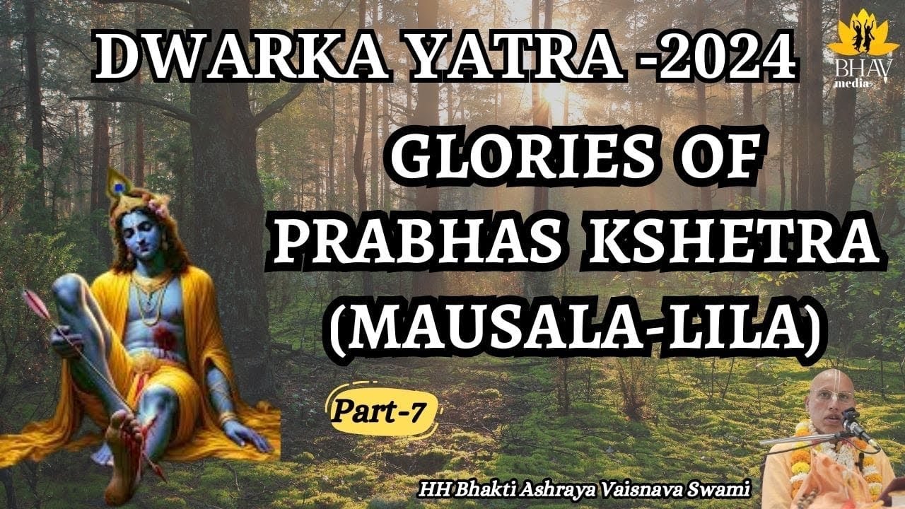Glories of Prabhas Kshetra (Mausala Lila) || HH Bhakti Ashraya Vaisnava ...