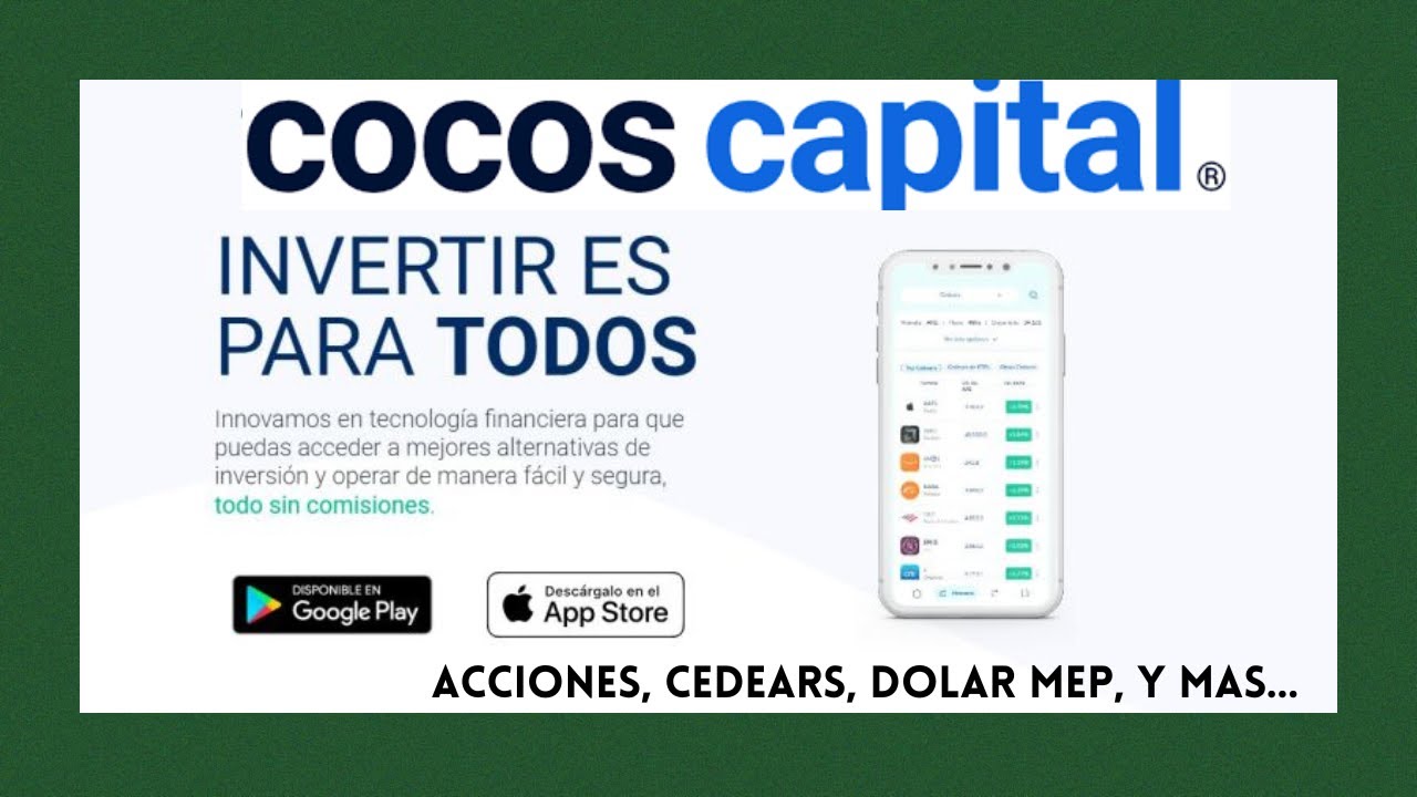 INVERTIR con app COCOS CAPITAL [(IMPORTANTE)] - YouTube