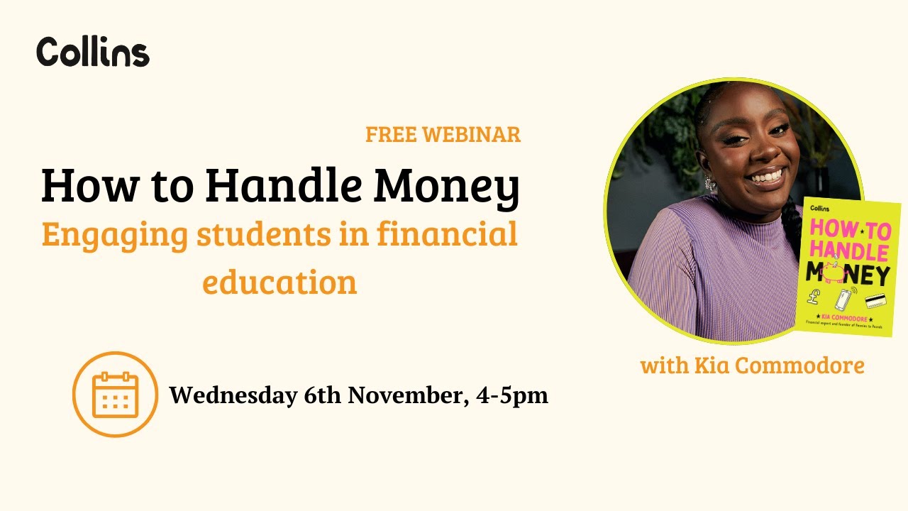 Collins Webinars | How to Handle Money: Engaging Students in Financial ...