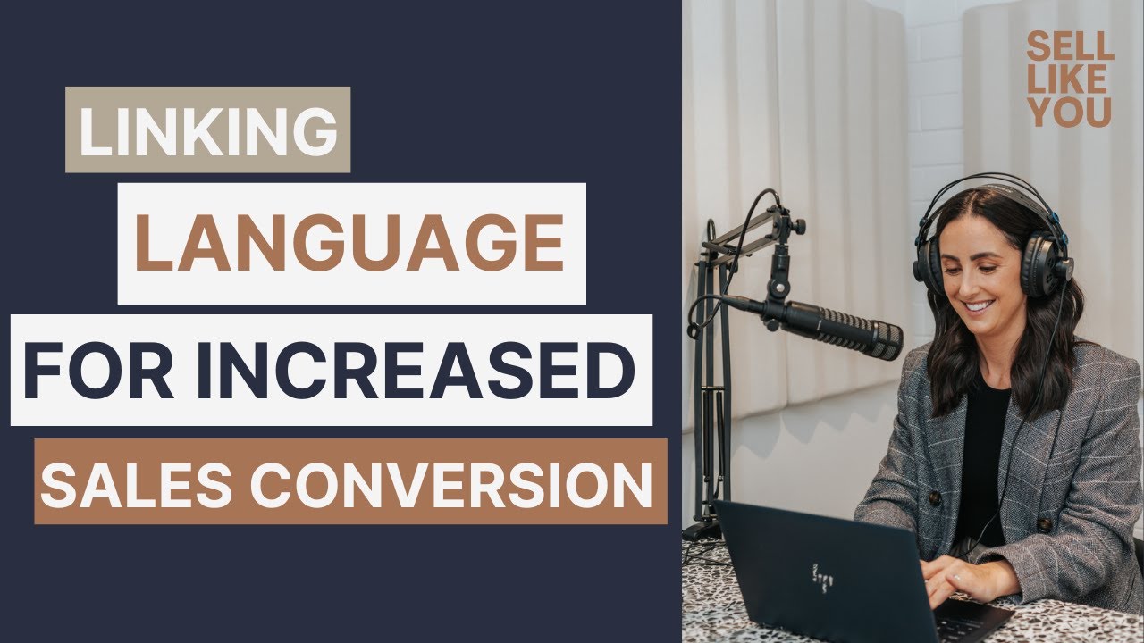 Sell Like You Podcast: Linking Language for Increased Sales Conversion ...